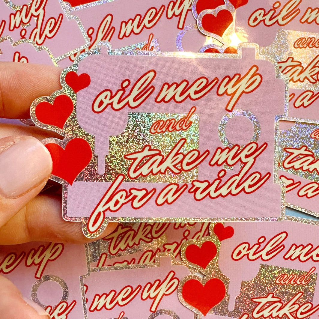 Oil Me Up and Take Me for A Ride Sticker – Sew Bonita