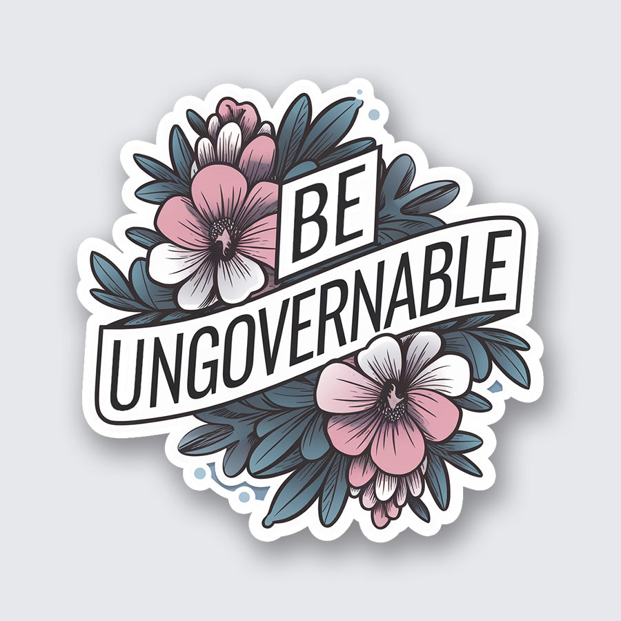 Be Ungovernable Sticker – Sew Bonita