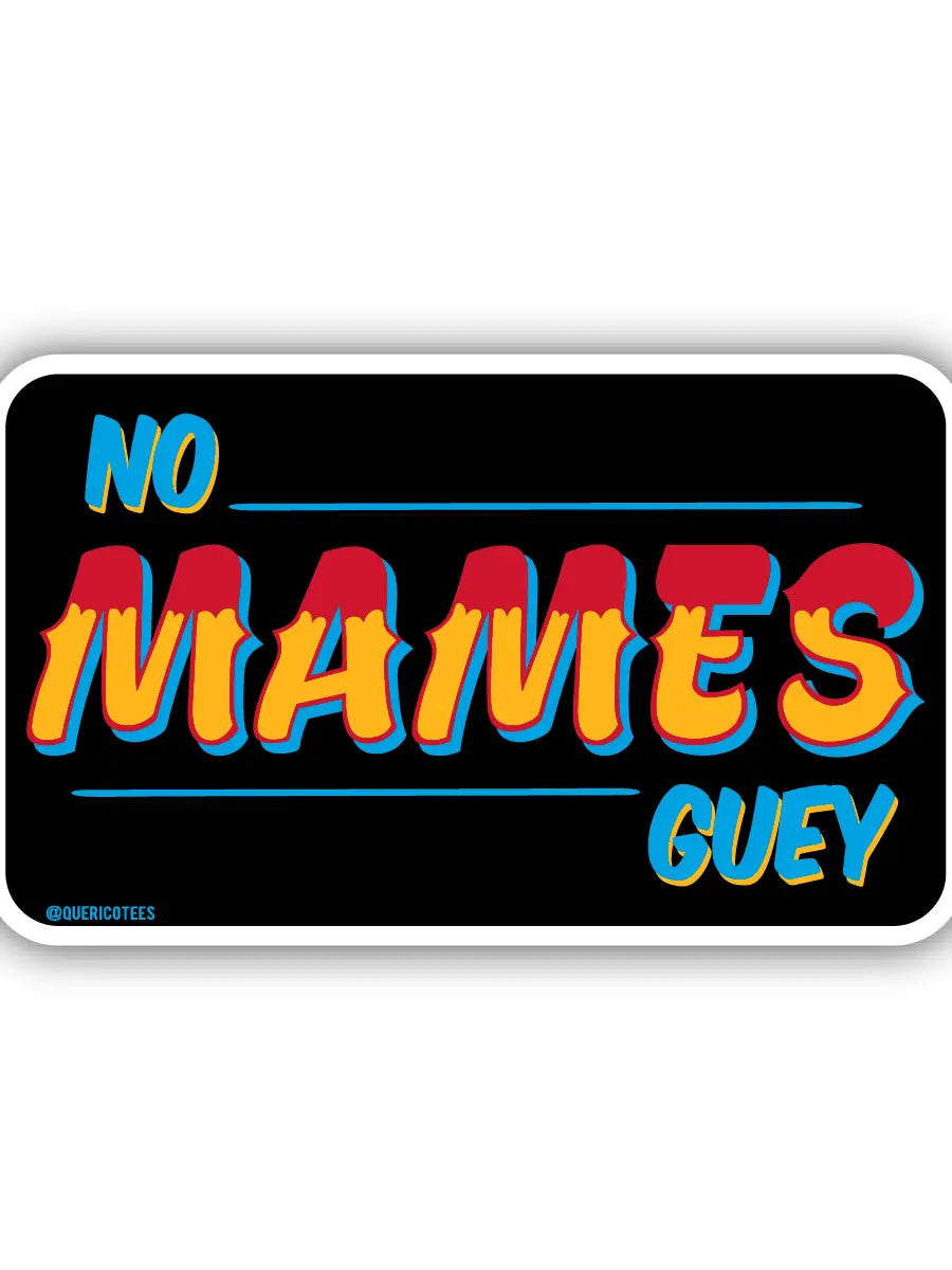 No Mames Sticker – Sew Bonita