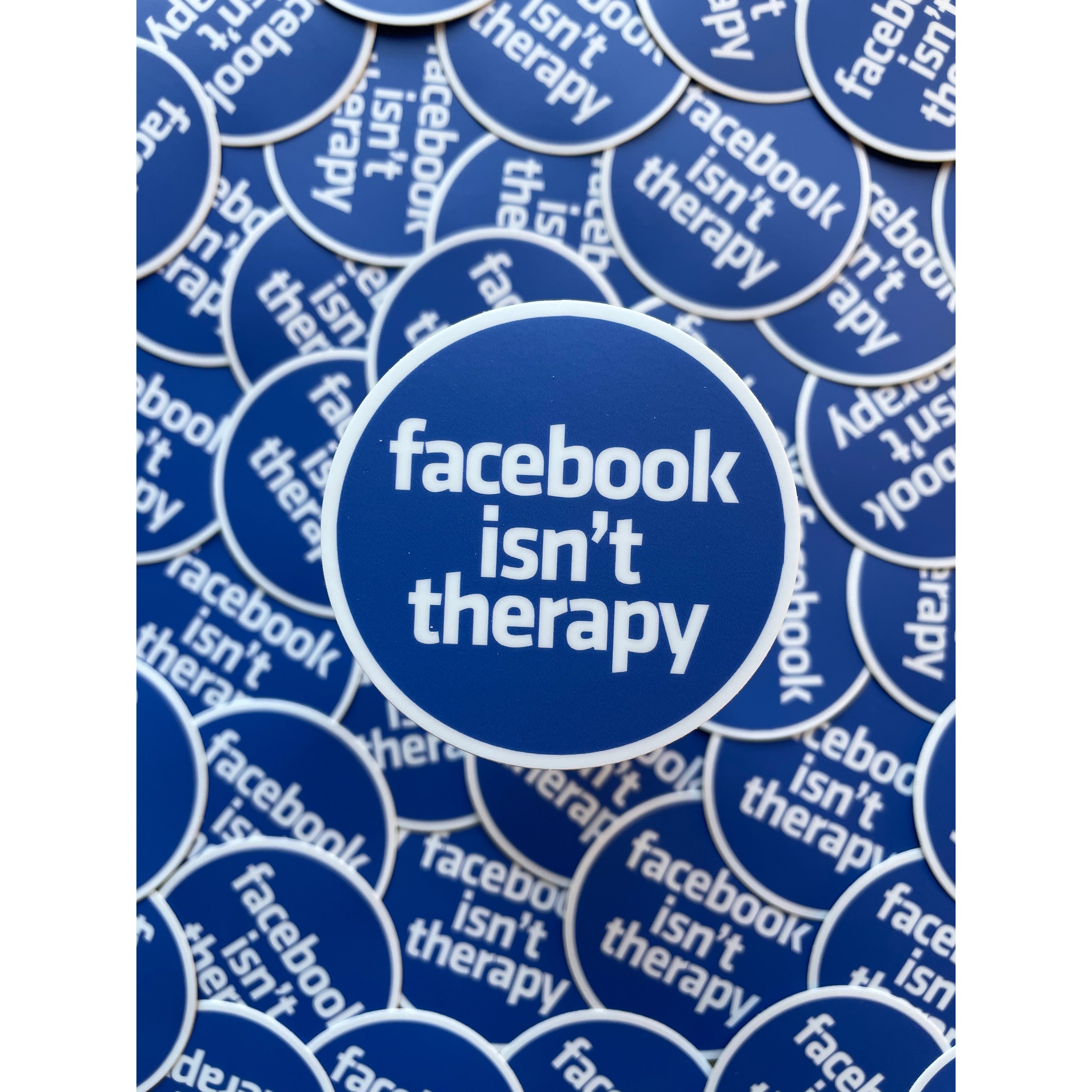 Facebook Isn't Therapy Sticker – Sew Bonita